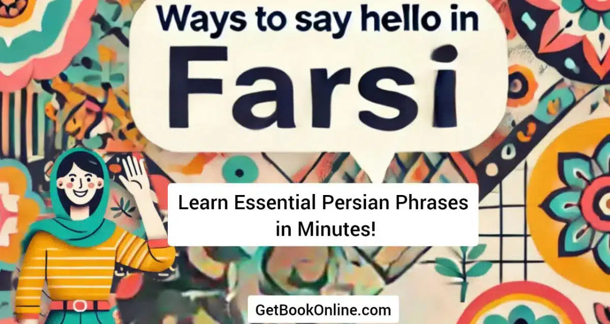 13 Ways to Say Hello in Persian: Friendly Expert Tips
